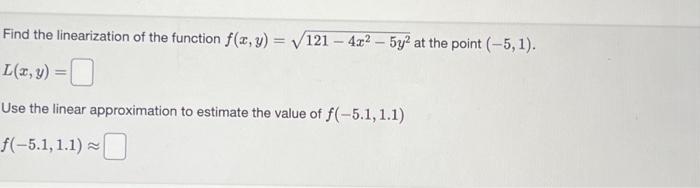 Solved Find the linearization of the function | Chegg.com
