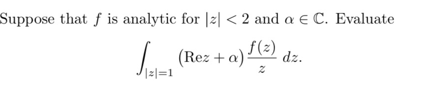 Solved Suppose that f ﻿is analytic for |z|