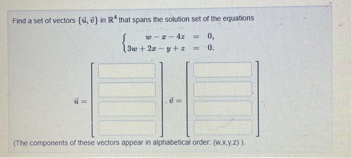 Solved Find a set of vectors {u,v} in R4 that spans the | Chegg.com