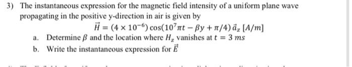 Solved 3) The instantaneous expression for the magnetic | Chegg.com