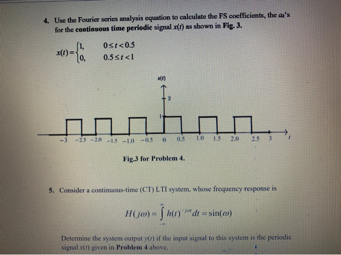 Solved 4 Use The Fourier Series Analysis Equation To