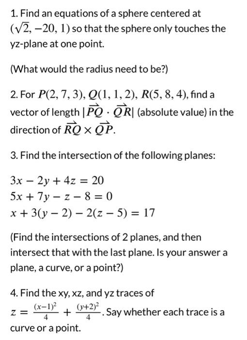Solved 1. Find an equations of a sphere centered at | Chegg.com