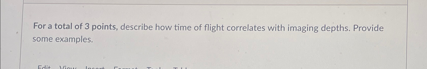 Solved For a total of 3 ﻿points, describe how time of flight | Chegg.com