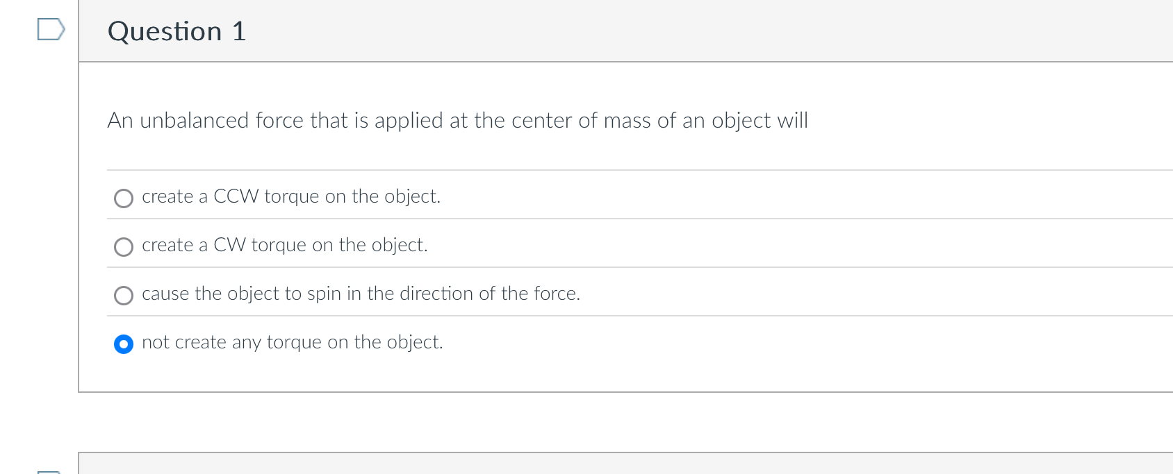 Solved Question 1An unbalanced force that is applied at the | Chegg.com