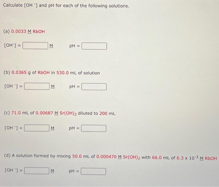 Solved Calculate [OH−]and pH for each of the following | Chegg.com