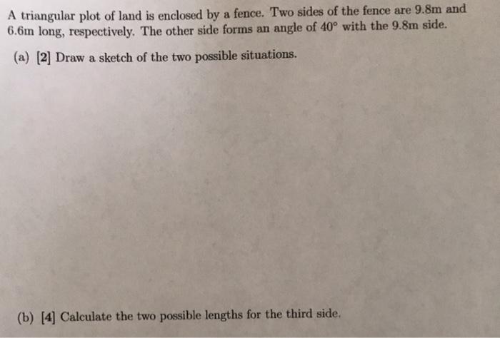 Solved A triangular plot of land is enclosed by a fence. Two | Chegg.com