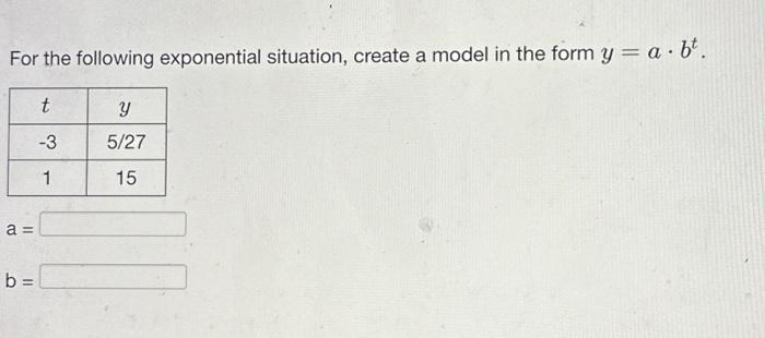 Solved For the following exponential situation, create a | Chegg.com