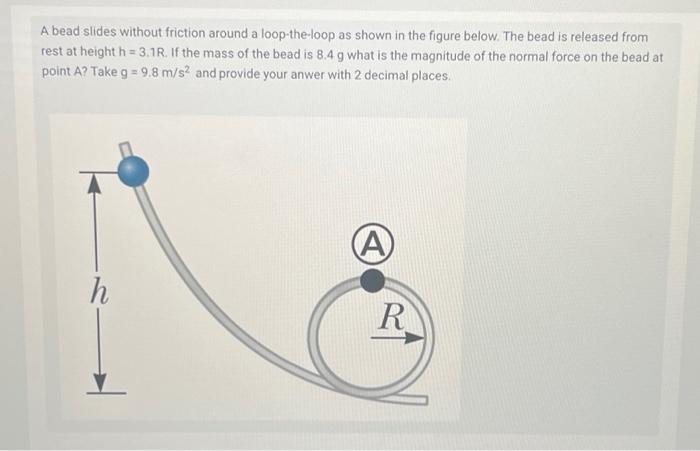 Solved A bead slides without friction around a loop-the-loop | Chegg.com