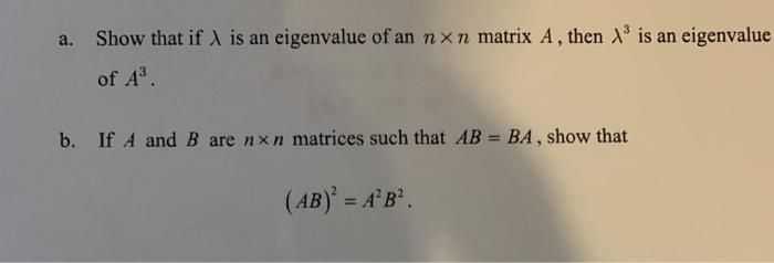 Solved a. Show that if X is an eigenvalue of an nxn matrix | Chegg.com