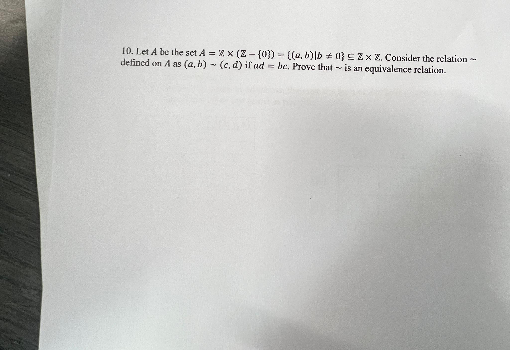 Solved Let A ﻿be the set A=Z×(Z-{0})={(a,b)|b≠0}subeZ×Z. | Chegg.com