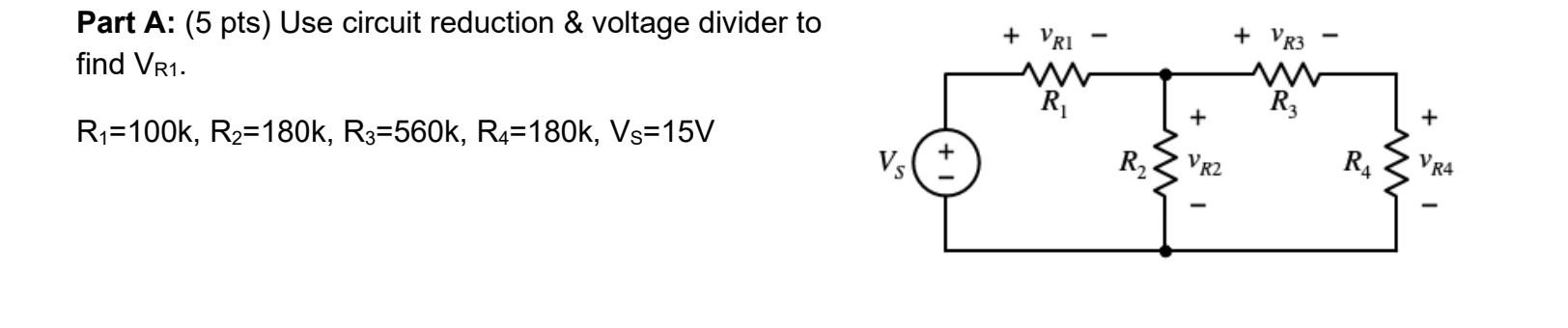 Solved Part A: (5 pts) Use circuit reduction \& voltage | Chegg.com