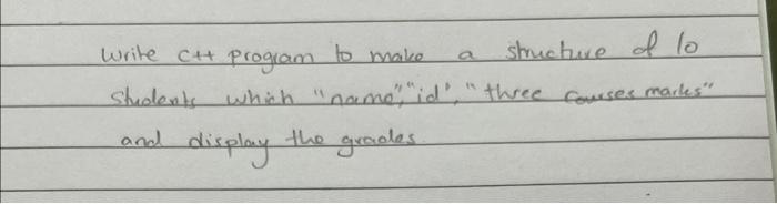 Solved Write ct+ program to make a shucture of 10 students | Chegg.com