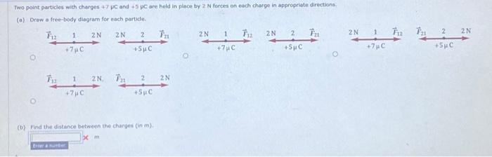Solved Two point particles wich charges +7VC and +5pC are | Chegg.com