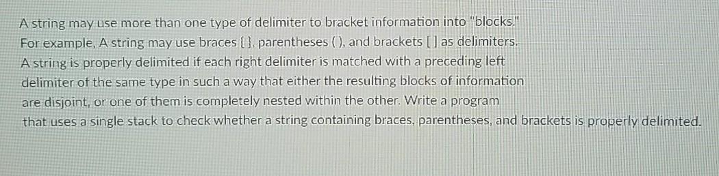 Solved A string may use more than one type of delimiter to | Chegg.com