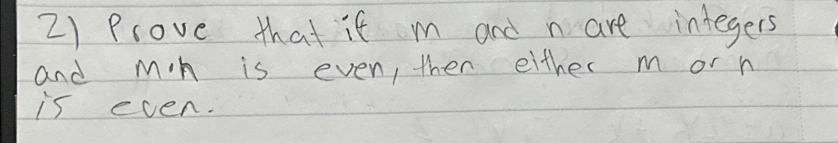 Solved Prove that if m ﻿and n ﻿are integers and m*n is even, | Chegg.com