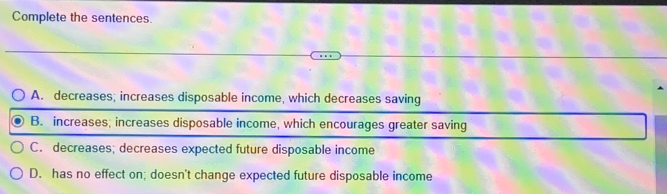 Solved Complete the sentences.A. ﻿decreases; increases | Chegg.com