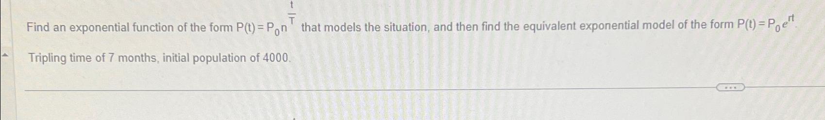 Solved Find an exponential function of the form P(t)=P0ntT | Chegg.com