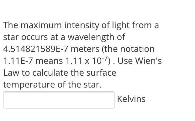 Solved The maximum intensity of light from a star occurs at | Chegg.com