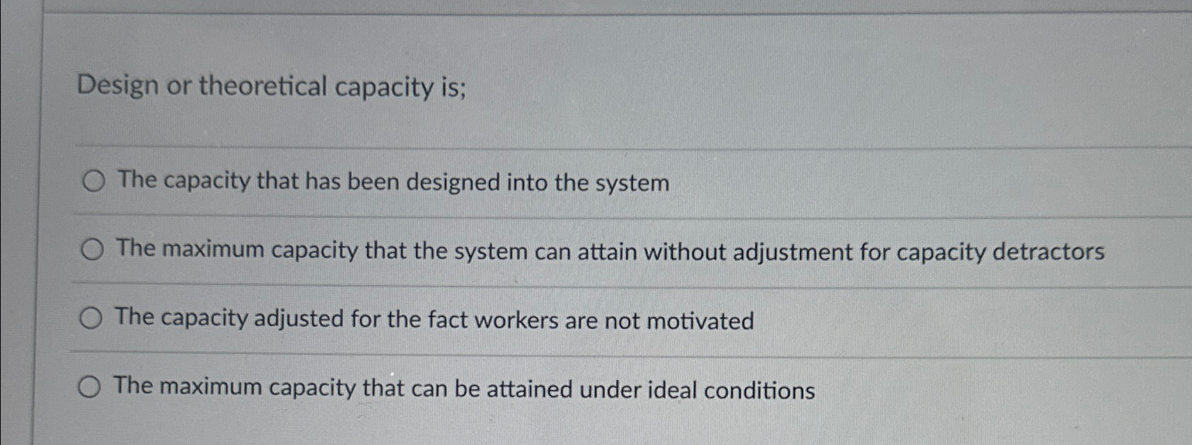 Solved Design or theoretical capacity is;The capacity that | Chegg.com