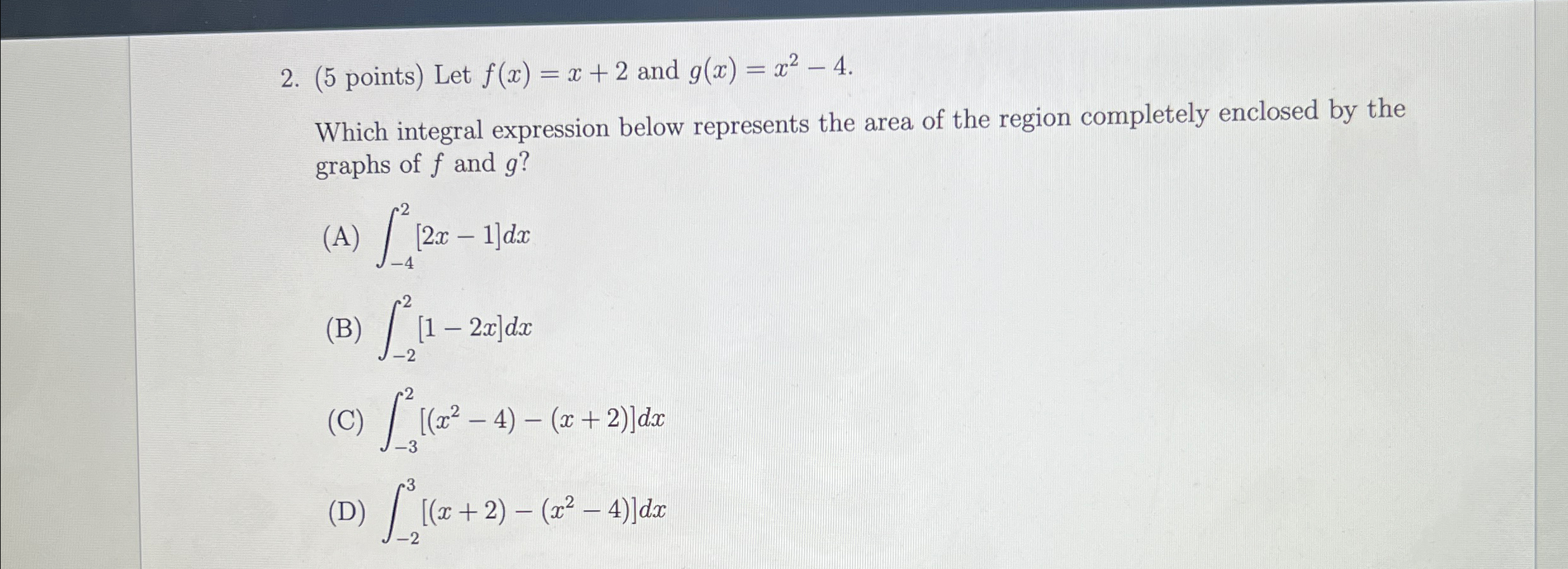 Solved (5 ﻿points) ﻿Let f(x)=x+2 ﻿and g(x)=x2-4.Which | Chegg.com