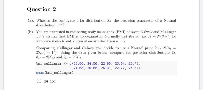 Question 2 (a). What is the conjugate prior | Chegg.com