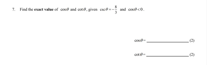 Solved 7. Find the exact value of cose and cote, given csc | Chegg.com