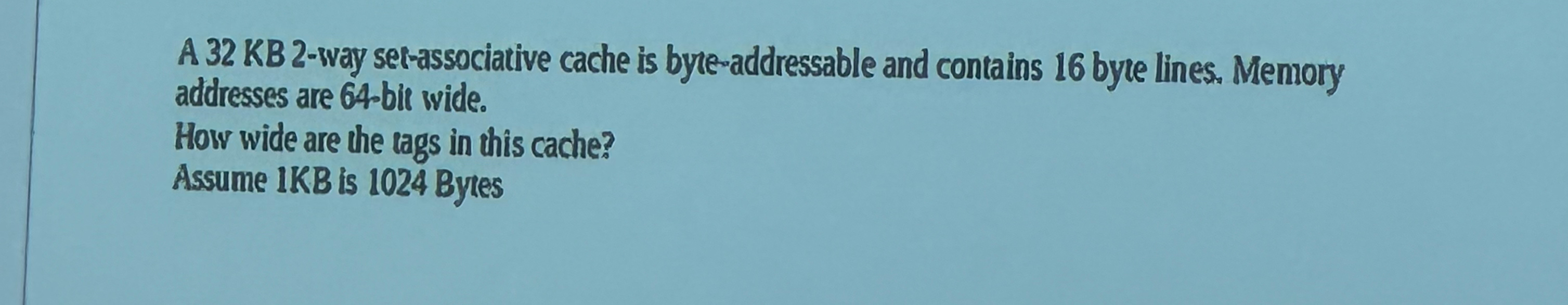 Solved A 32 ﻿KB 2-way sel-associative cache is | Chegg.com