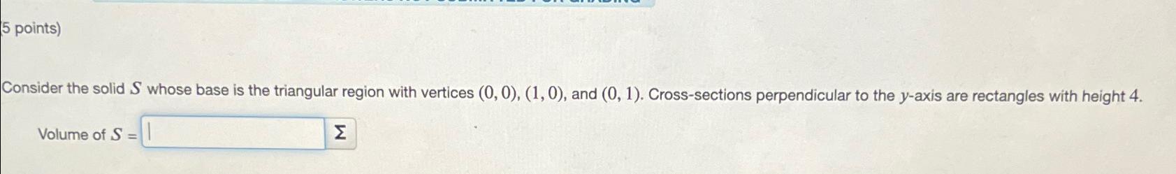 Solved 5 ï Points Consider The Solid S ï Whose Base Is The Chegg