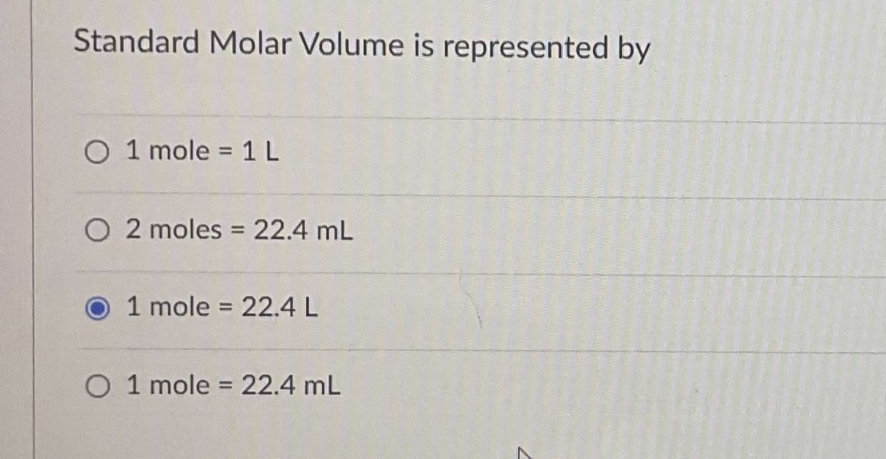 Solved Standard Molar Volume is represented by1 ﻿mole =1L2 | Chegg.com