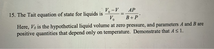 Solved V-V AP 15. The Tait equation of state for liquids is | Chegg.com