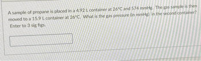 Solved A sample of propane is placed in a 4.92 L container | Chegg.com