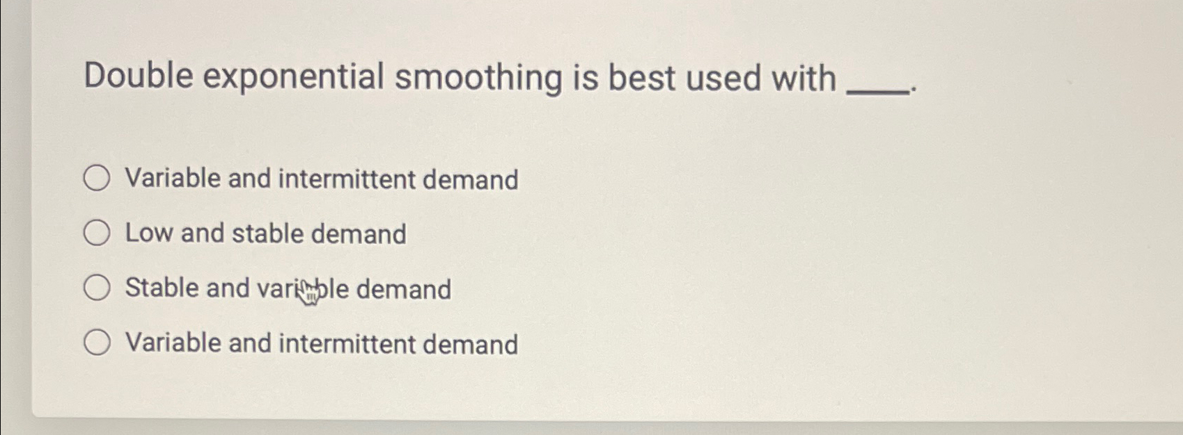 Solved Double exponential smoothing is best used | Chegg.com