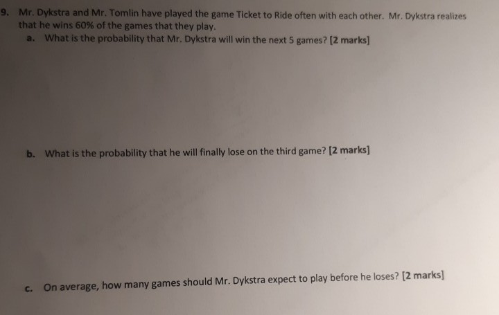 Solved 9. Mr. Dykstra and Mr. Tomlin have played the game | Chegg.com