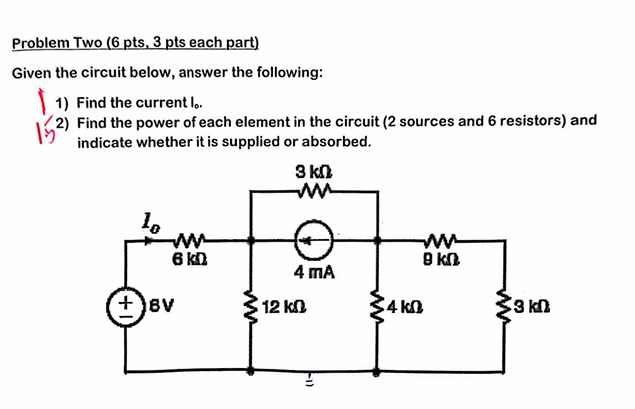 Solved Given the circuit below, answer the following:Find | Chegg.com