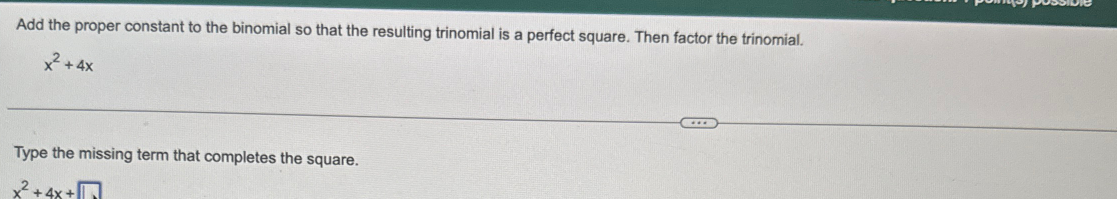 Solved Add the proper constant to the binomial so that the | Chegg.com
