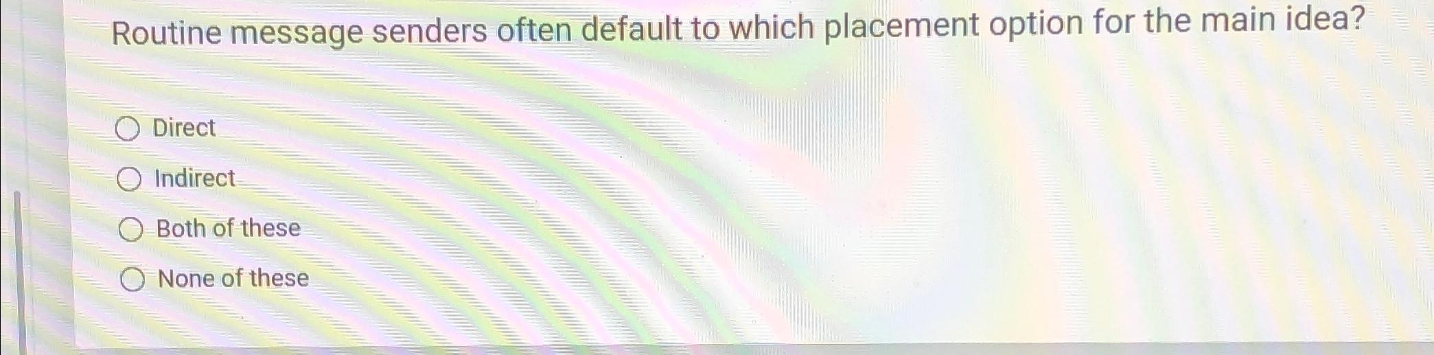 Solved Routine message senders often default to which | Chegg.com