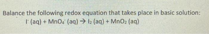 Solved Balance the following redox equation that takes place | Chegg.com