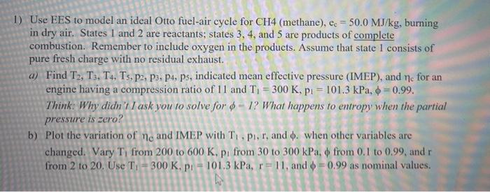 1) Use EES to model an ideal Otto fuel-air cycle for | Chegg.com