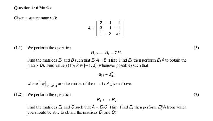 Solved Question 1: 6 Marks Given a square matrix A : | Chegg.com