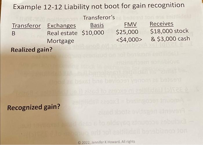 Solved Example 12-12 Liability not boot for gain recognition | Chegg.com