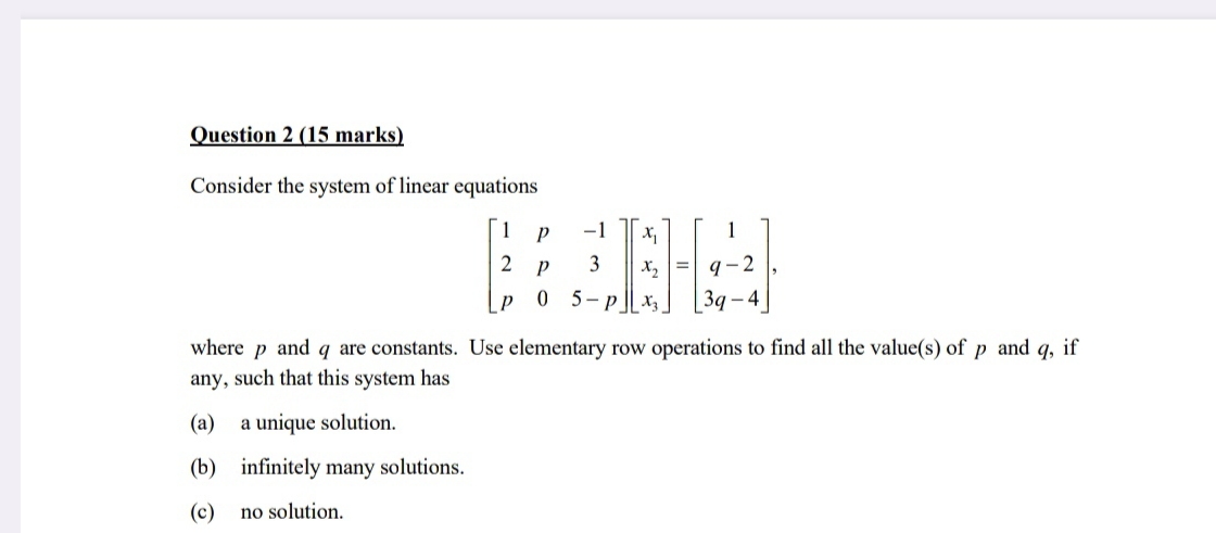 Solved Question 2 (15 ﻿marks)Consider the system of linear | Chegg.com