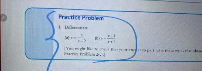 Solved Practice Problem 3. Differentiate I-2 1+1 [You might | Chegg.com