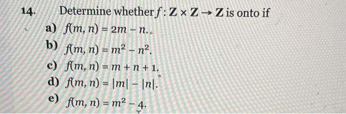 Solved 14. Determine whether f:Z×Z→Z is onto if a) | Chegg.com