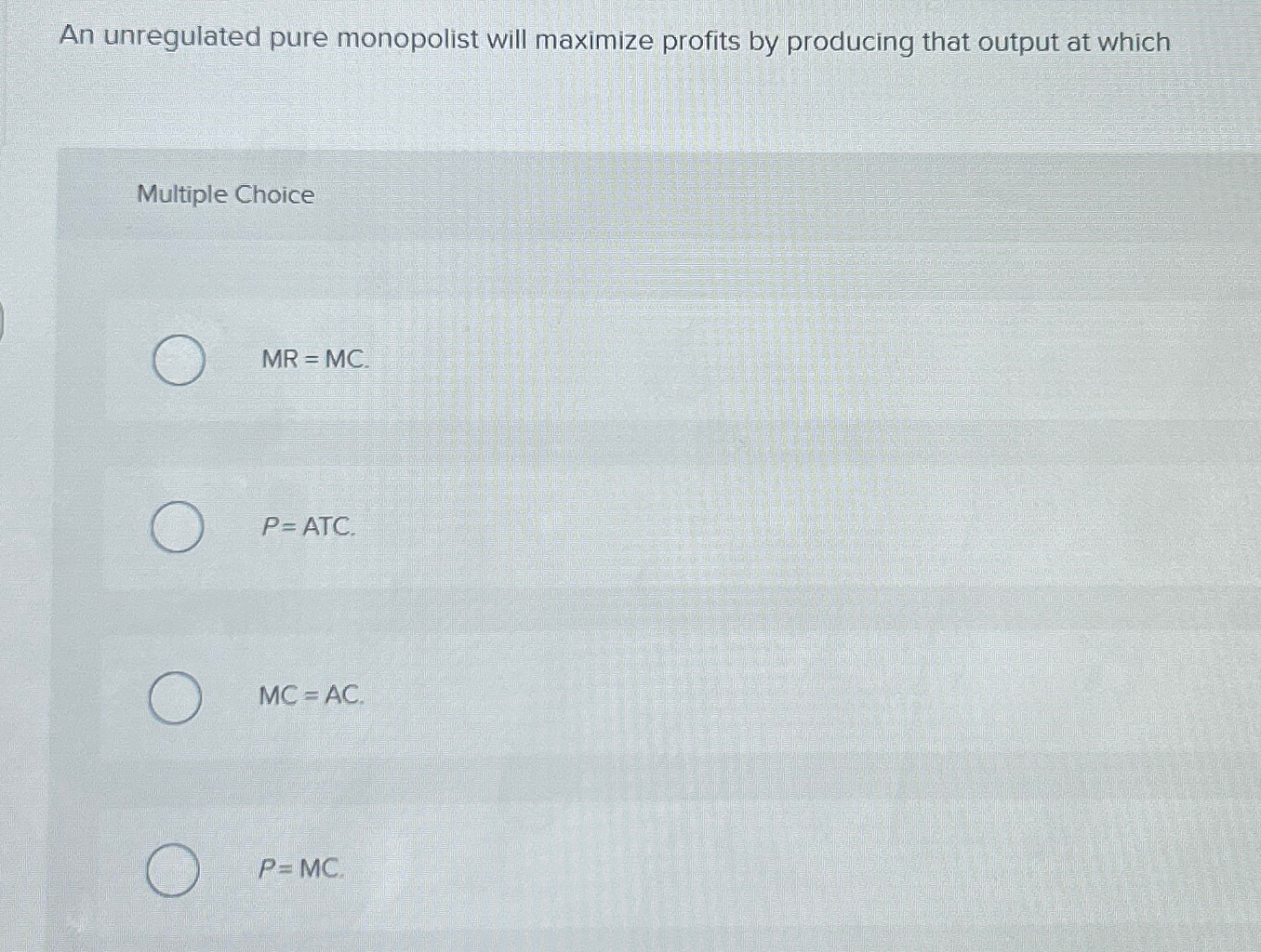 Solved An unregulated pure monopolist will maximize profits | Chegg.com