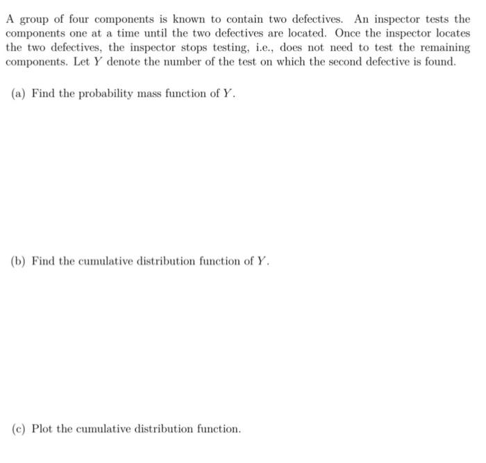 Solved A group of four components is known to contain two | Chegg.com