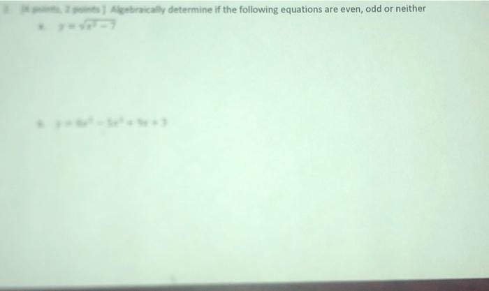 Solved algebraically determine if the following equations | Chegg.com