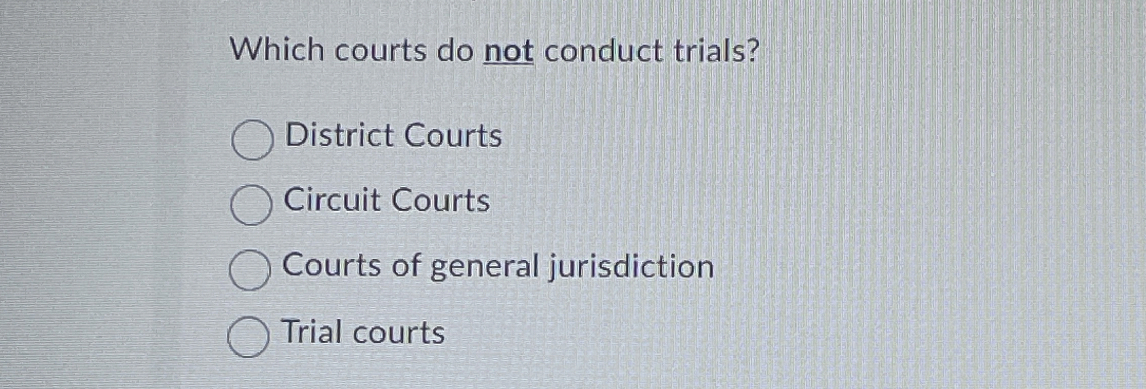Solved Which courts do not conduct trials?District | Chegg.com