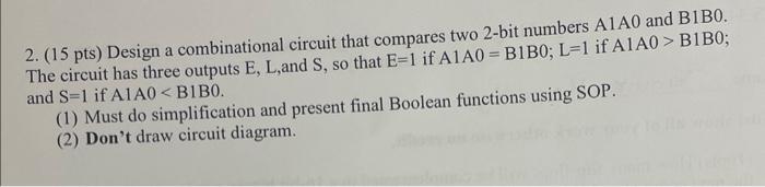 Solved 2. (15 pts) Design a combinational circuit that | Chegg.com