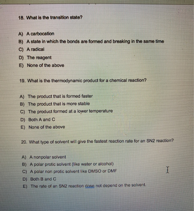 Solved 18. What is the transition state? A) A carbocation B) | Chegg.com