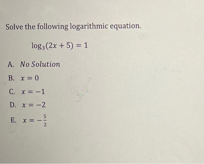 Solved Solve the following logarithmic equation. log3(2x + | Chegg.com